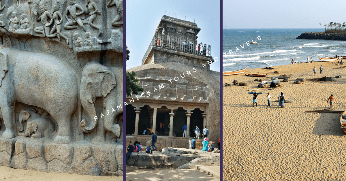 How to Make Mahabalipuram Travel Itinerary With Rajamanickam Travels